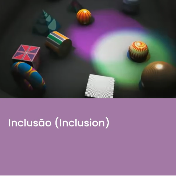 Inclusão (Inclusion)